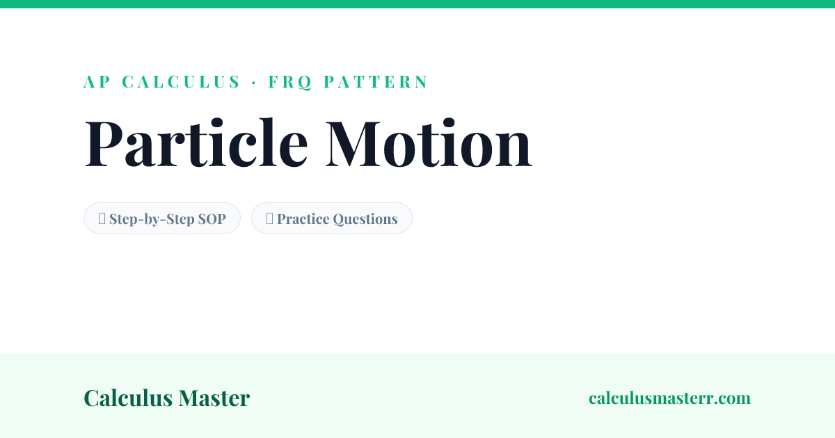 Particle Motion AP Calculus AB FRQ: Explained with Practice & Scoring ...